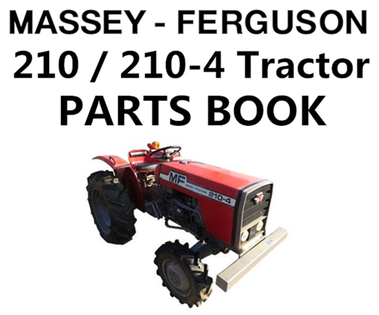 Massey Ferguson 210 / 210-4 Tractor Parts Manual | A Factory Manual Store