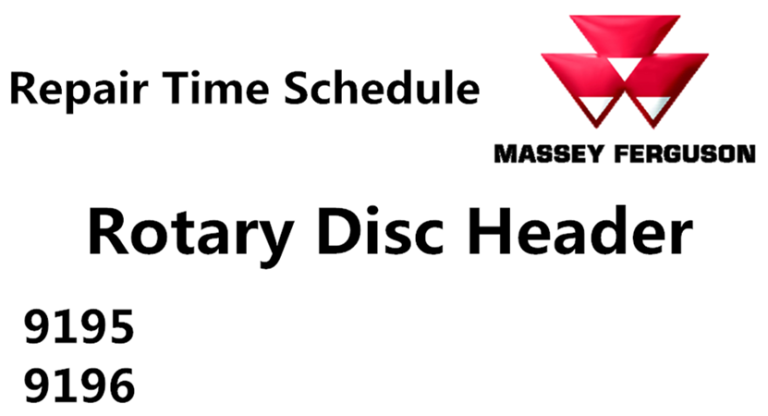 Massey Ferguson 9195/9196 Rotary Disc Header Repair Time Schedule ...
