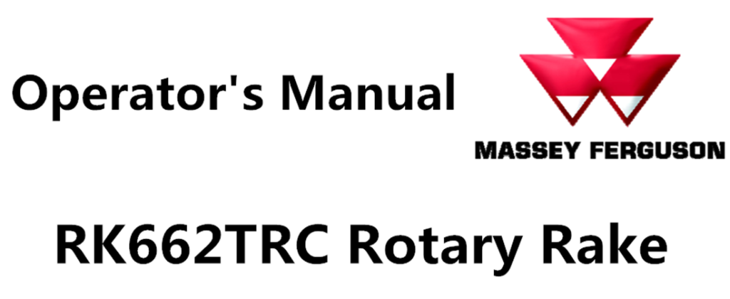 Massey Ferguson RK662TRC Rotary Rake Operator’s Manual | A Factory ...