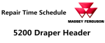 Massey Ferguson 5200 Draper Header Repair Time Schedule Manual | A ...
