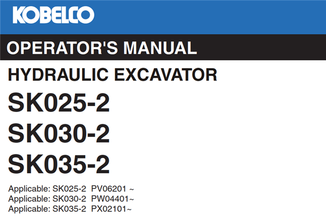 Kobelco SK025-2, SK030-2, SK035-2 Hydraulic Excavator Operator’s Manual | A Factory Manual Store
