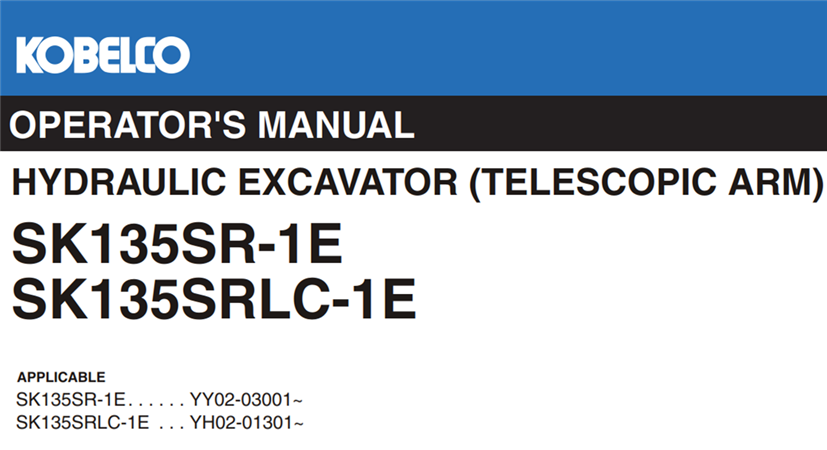 Kobelco SK135SR-1E, SK135SRLC-1E Hydraulic Excavator (Telescopic Arm) Operator’s Manual | A ...
