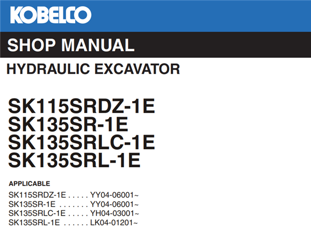Kobelco SK115SRDZ-1E, SK135SR-1E, SK135SRLC-1E, SK135SRL-1E Hydraulic Excavator Service Repair ...
