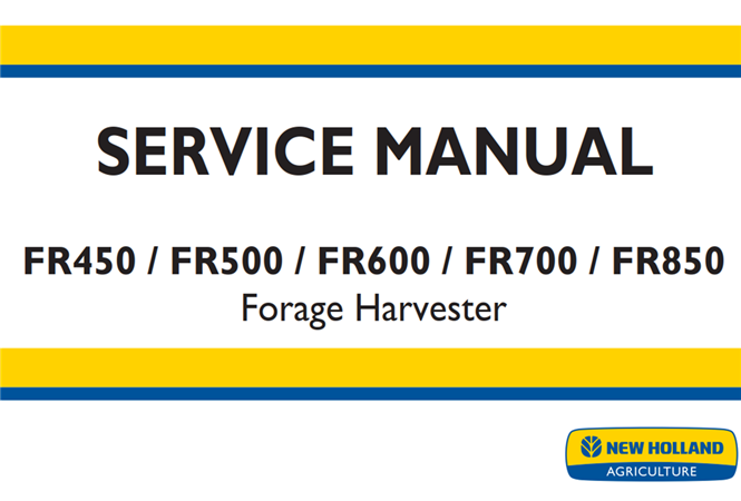 New Holland FR450 / FR500 / FR600 / FR700 / FR850 Forage Harvester ...