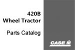 J.I. Case 420B Wheel Tractor Parts Catalog Manual | A Factory Manual Store