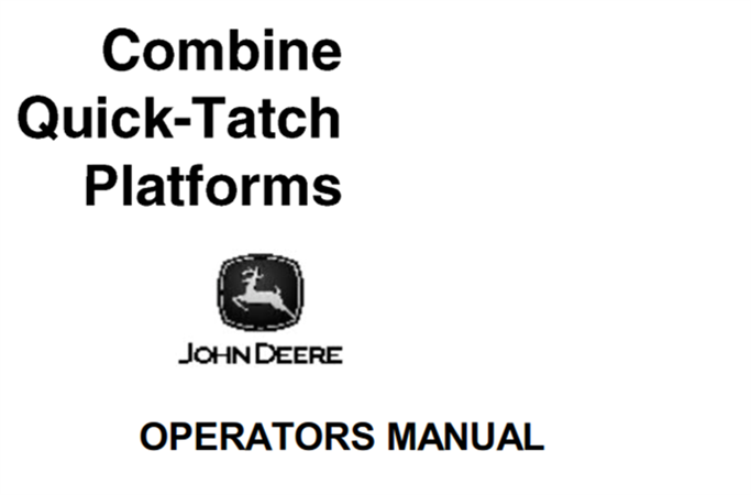 John Deere Combine Quick-Tatch Platforms Operator’s Manual | A Factory ...