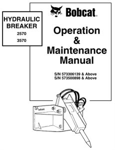 Bobcat 2570 & 3570 HYDRAULIC BREAKER Operation & Maintenance Manual | A ...